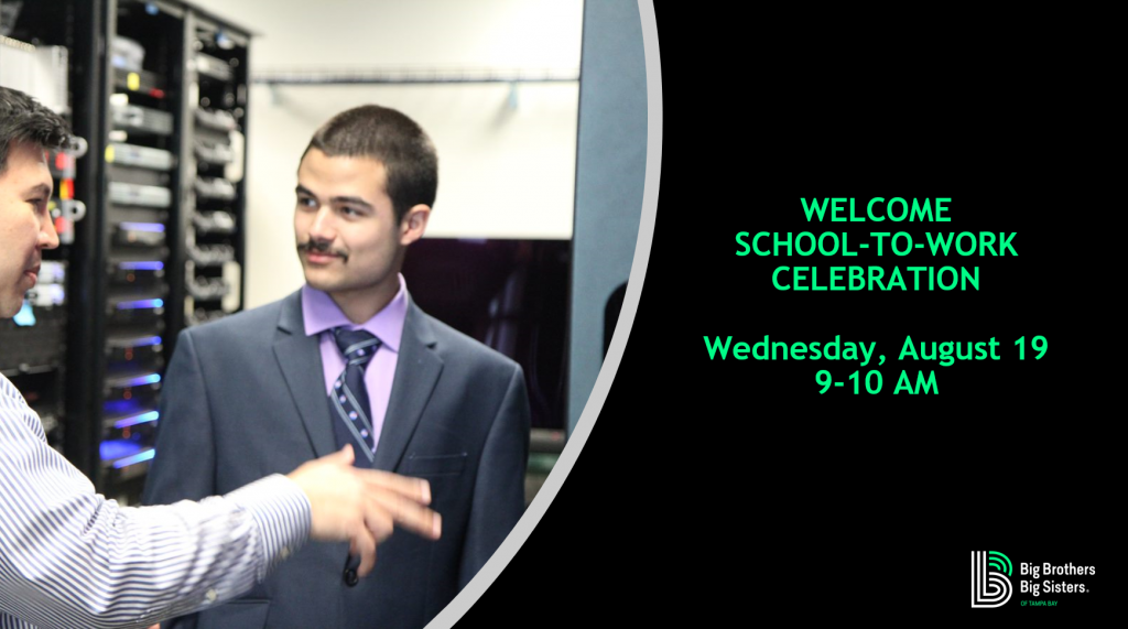 School-to-Work Celebration - Big Brothers Big Sisters of Tampa Bay